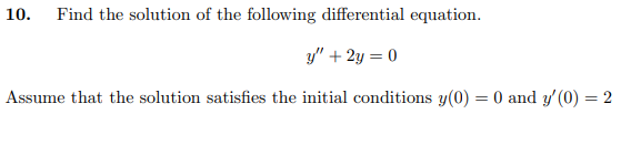 Solved 10. Find the solution of the following differential | Chegg.com
