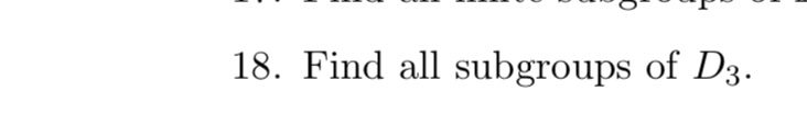 Solved Find all subgroups of D3. | Chegg.com