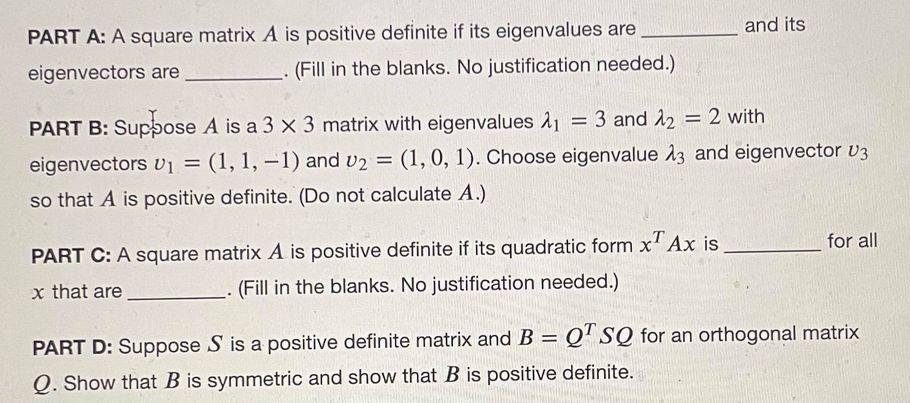 Solved and its PART A: A square matrix A is positive | Chegg.com