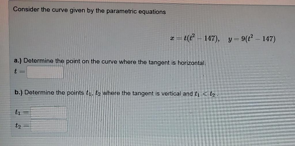Solved Consider the curve given by the parametric equations | Chegg.com
