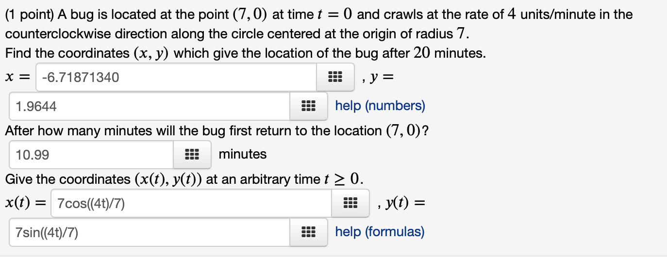 Solved (1 point) A bug is located at the point (7,0) at time | Chegg.com