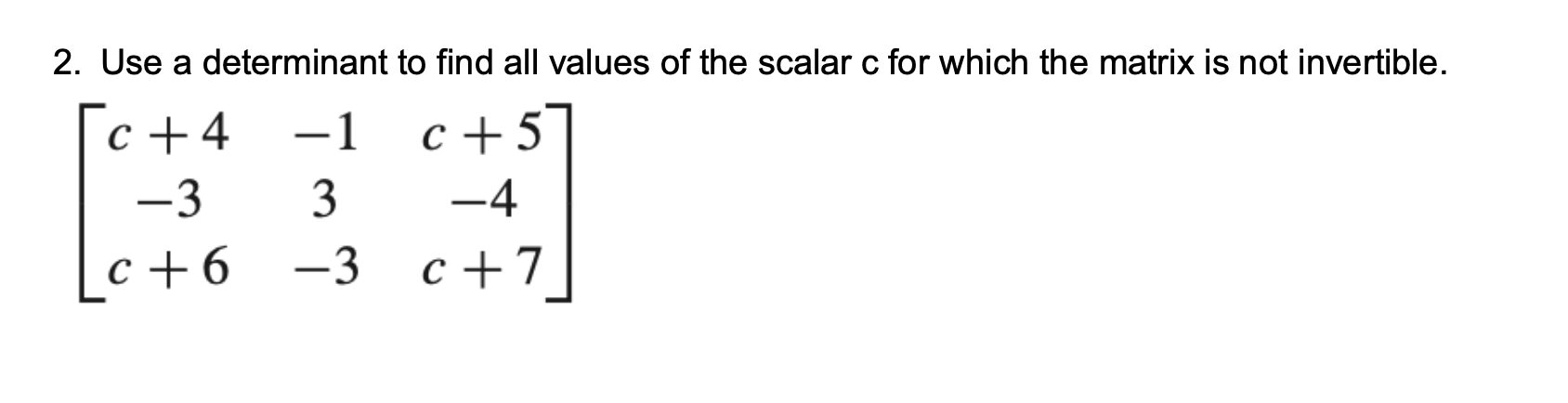 Solved 2. Use a determinant to find all values of the scalar | Chegg.com