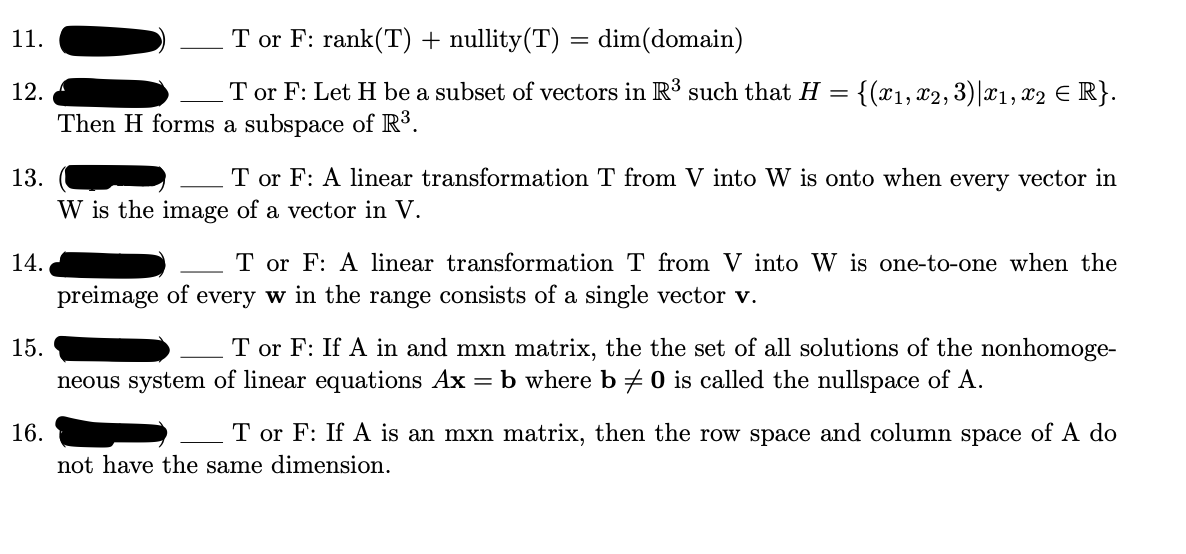 Solved 11. T or F:rank(T)+nullity(T)=dim( domain) 12. T | Chegg.com