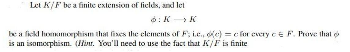 Solved Let K/F be a finite extension of fields, and let | Chegg.com