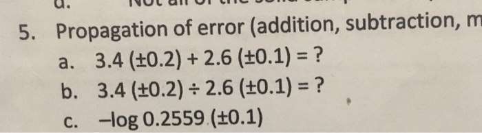 Solved 5. Propagation of error (addition, subtraction, m 3.4 | Chegg.com