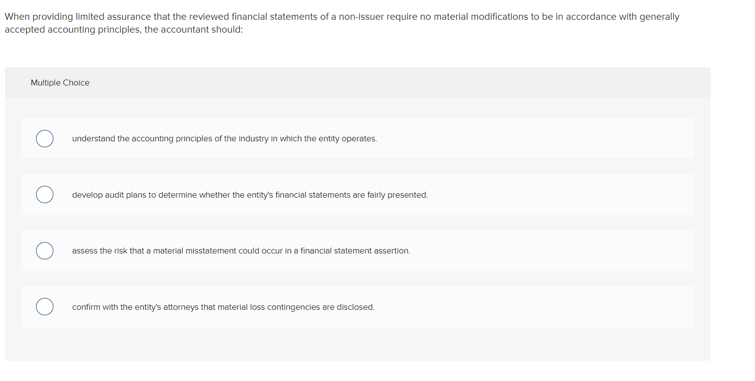 Solved When providing limited assurance that the reviewed | Chegg.com