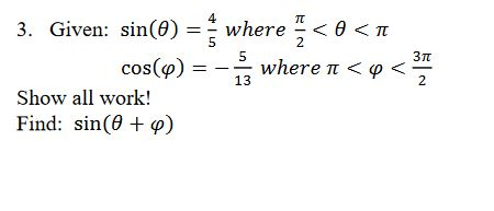Solved 3. Given: sin(0) = where | Chegg.com