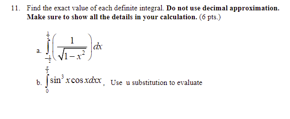 Solved 11. Find the exact value of each definite integral. | Chegg.com