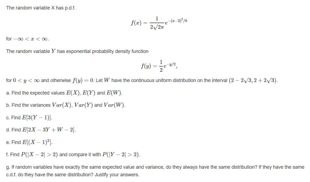Solved The random variable X has p.d.f. f(x) = e(z-2)2/8 | Chegg.com