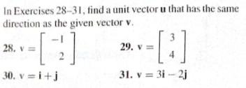 Solved In exercises 28-31, find a unit vector u that has the | Chegg.com