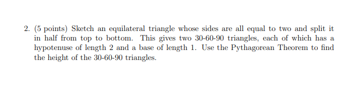 Solved 2. (5 points) Sketch an equilateral triangle whose | Chegg.com Solved 2. (5 points) Sketch an equilateral triangle whose | Chegg.com