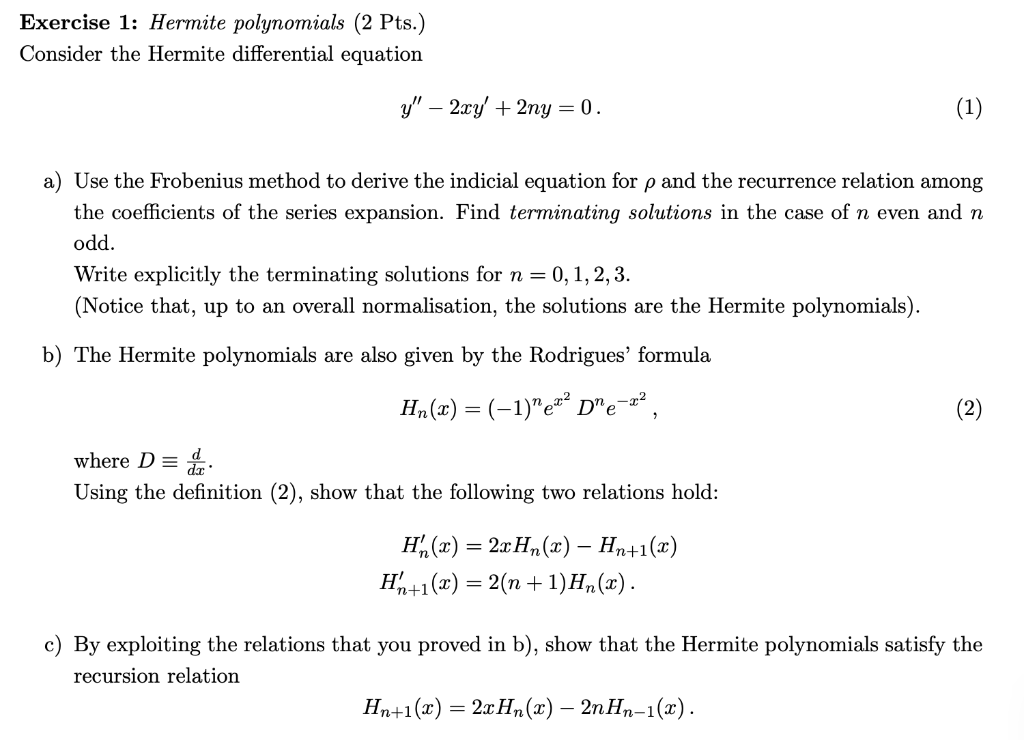 Exercise 1: Hermite polynomials (2 Pts.) Consider the | Chegg.com