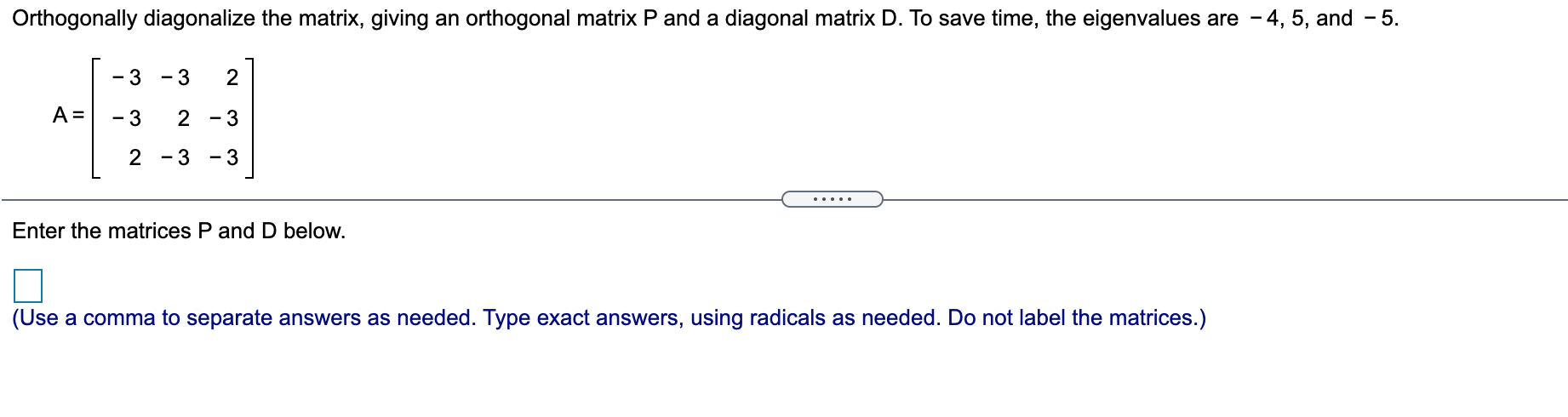 Solved Orthogonally diagonalize the matrix, giving an | Chegg.com