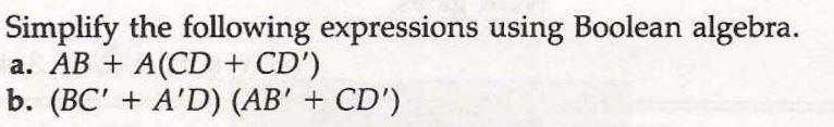 Solved Simplify the following expressions using Boolean | Chegg.com
