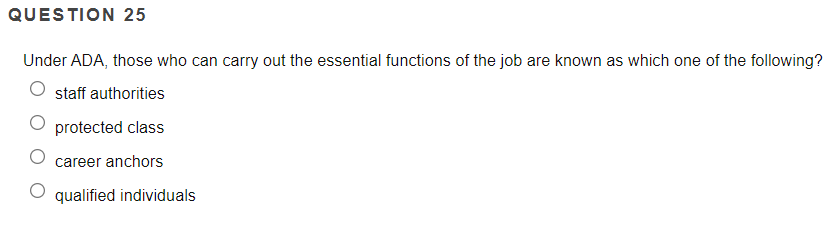 Solved QUESTION 25 Under ADA, those who can carry out the | Chegg.com