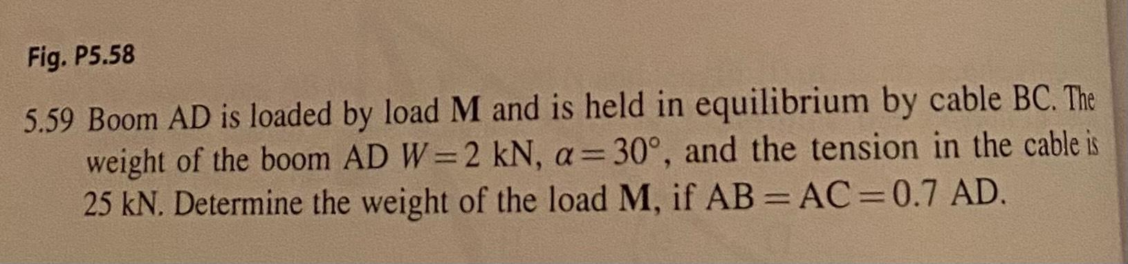 Solved 5.59 Boom AD is loaded by load M and is held in | Chegg.com