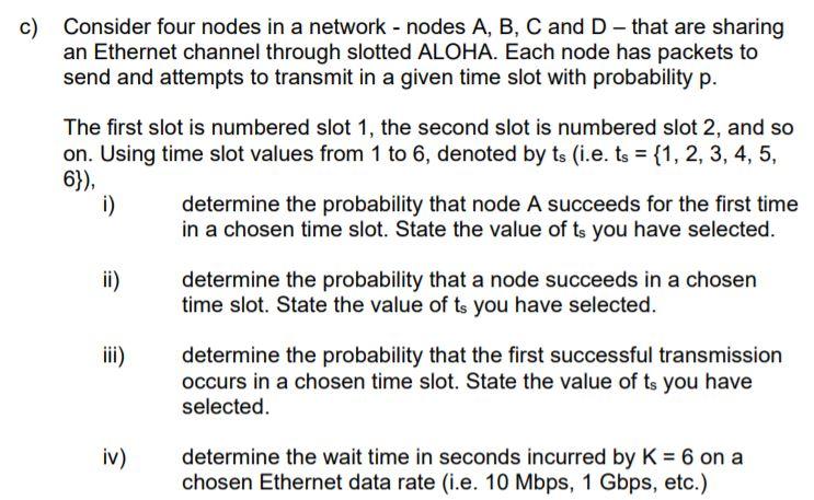 Solved c) Consider four nodes in a network - nodes A, B, C | Chegg.com
