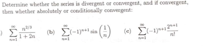 Solved Determine whether the series is divergent or | Chegg.com