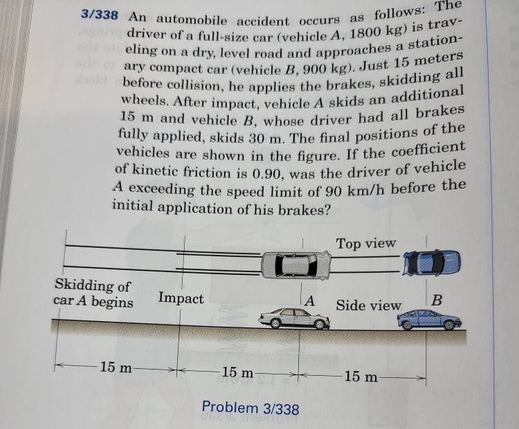 Solved 3/338 An automobile accident occurs as follows: The | Chegg.com