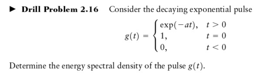 Solved Drill Problem 2.16 Consider the decaying exponential | Chegg.com