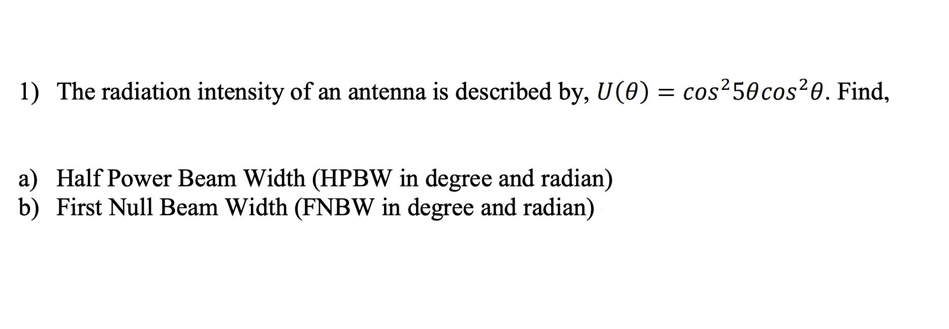 Solved The radiation intensity of an antenna is described | Chegg.com