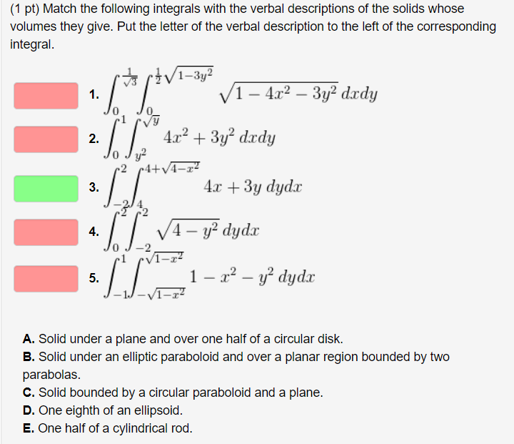 Solved (1 pt) Match the following integrals with the verbal | Chegg.com
