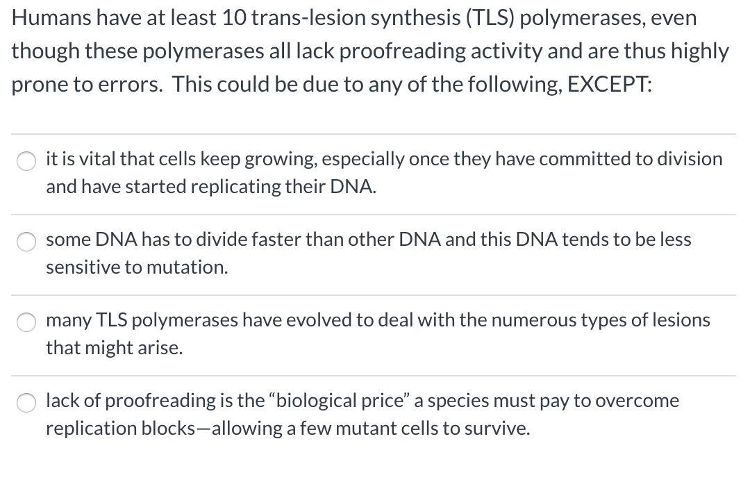 Solved Humans have at least 10 trans-lesion synthesis (TLS) | Chegg.com