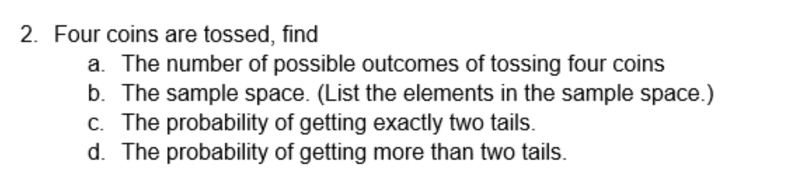 Solved 2. Four coins are tossed, find a. The number of | Chegg.com