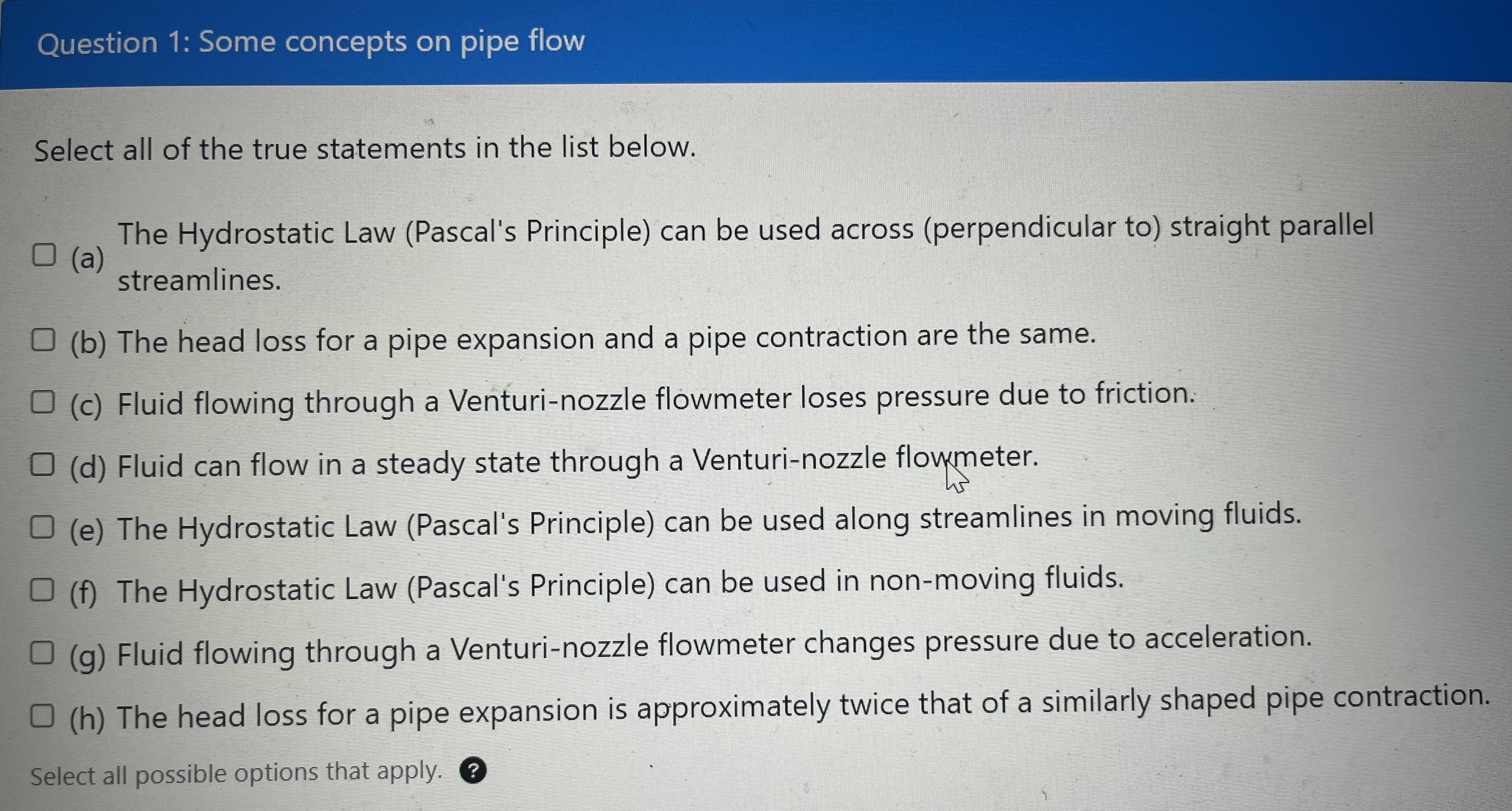 Solved Question 1: Some concepts on pipe flow Select all of | Chegg.com