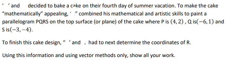 Solved ' and decided to bake a cake on their fourth day of | Chegg.com