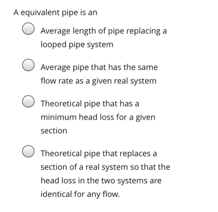 Solved A equivalent pipe is an O Average length of pipe | Chegg.com
