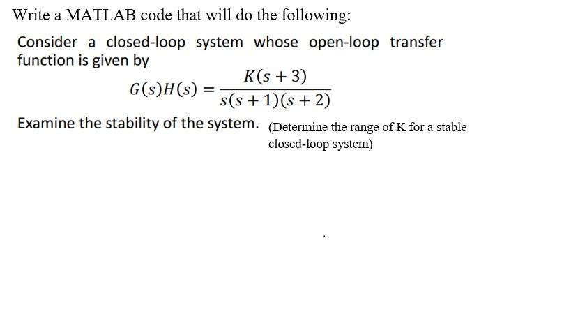 Solved Write a MATLAB code that will do the following: | Chegg.com