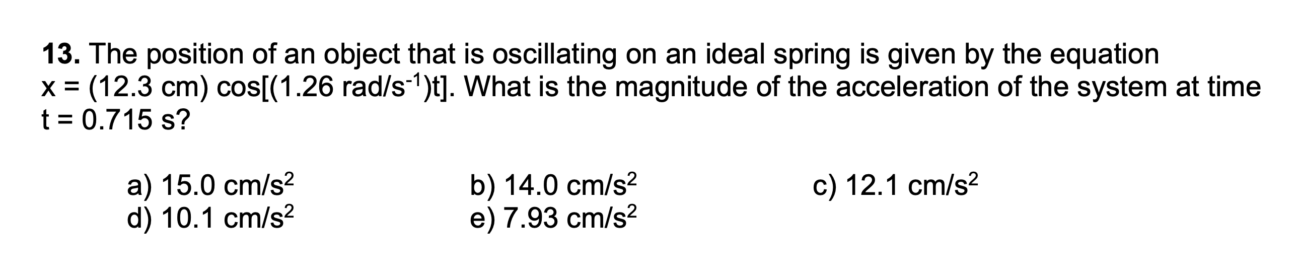 Solved 13. The position of an object that is oscillating on | Chegg.com