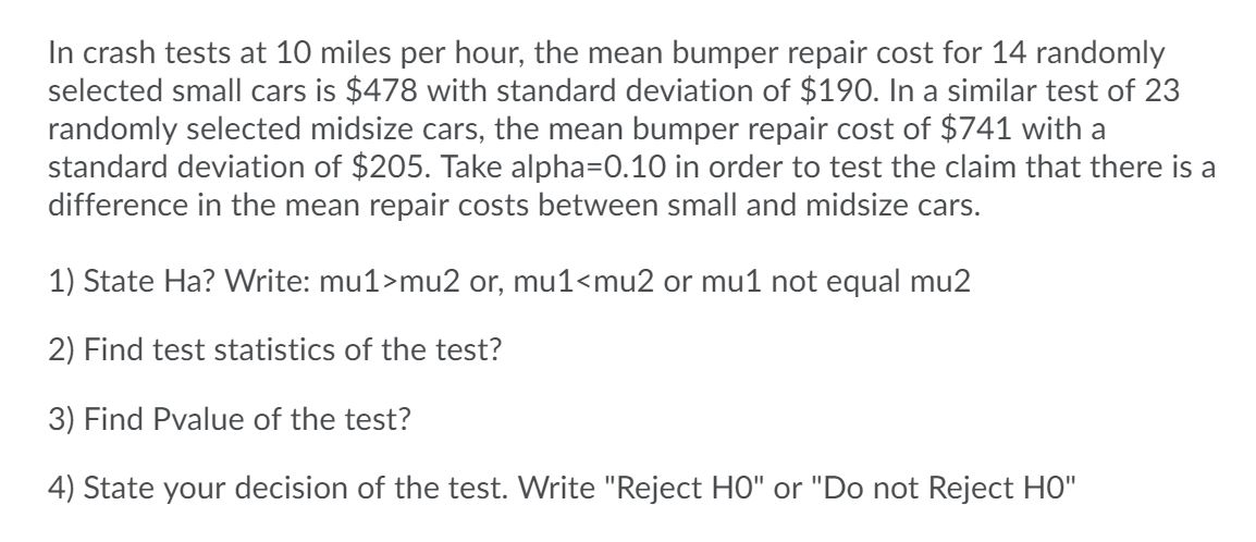 Solved In crash tests at 10 miles per hour, the mean bumper | Chegg.com