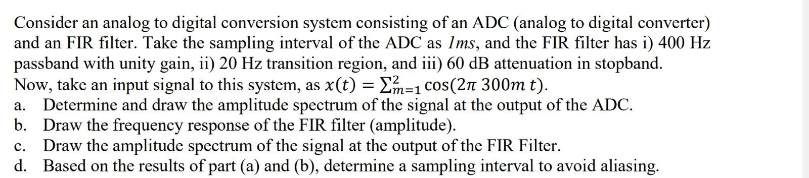 Consider An Analog To Digital Conversion System 