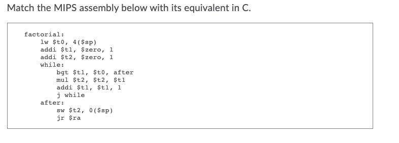 Solved Match the MIPS assembly below with its equivalent in | Chegg.com