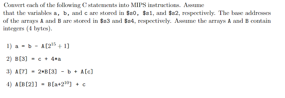 Solved Convert each of the following C statements into MIPS | Chegg.com