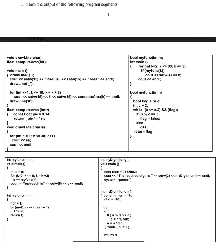 Solved 7. Show the output of the following program segments | Chegg.com