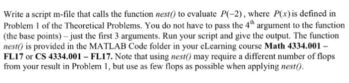 Solved Write A Script M File That Calls The Function Nest0