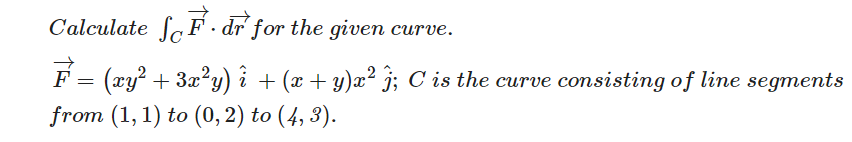Solved Calculate ∫CF⋅dr for the given curve. | Chegg.com