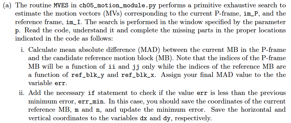 Solved Implement a module that performs motion estimation | Chegg.com