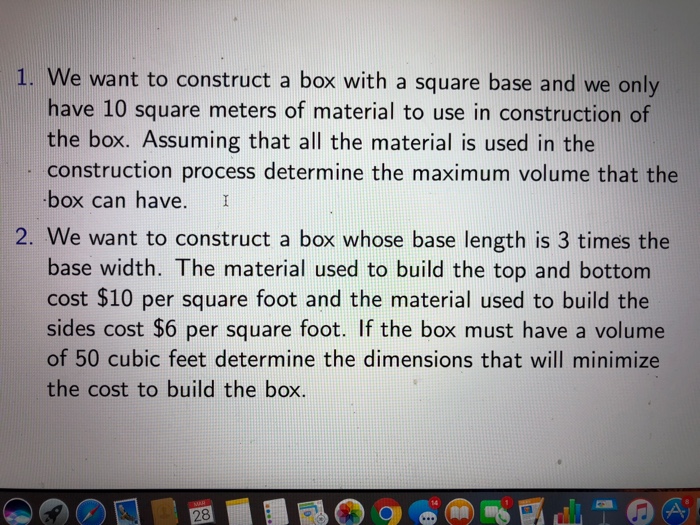 Solved 1. We want to construct a box with a square base and | Chegg.com