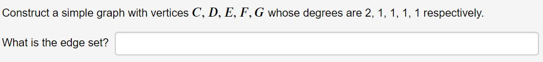 Solved Construct a simple graph with vertices C, D, E, F, G | Chegg.com