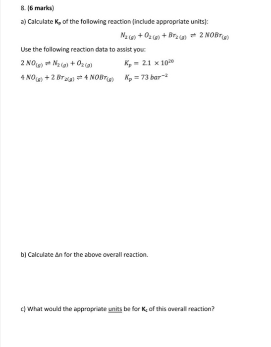 Solved 8.(6 marks) a) Calculate Kp of the following reaction | Chegg.com
