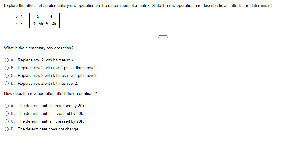 Solved Explore the effects of an elementary row operation on | Chegg.com