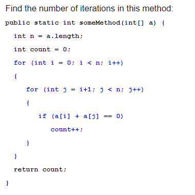 Solved Find the number of iterations in this method: public | Chegg.com