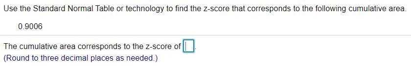 Solved Use the Standard Normal Table or technology to find | Chegg.com