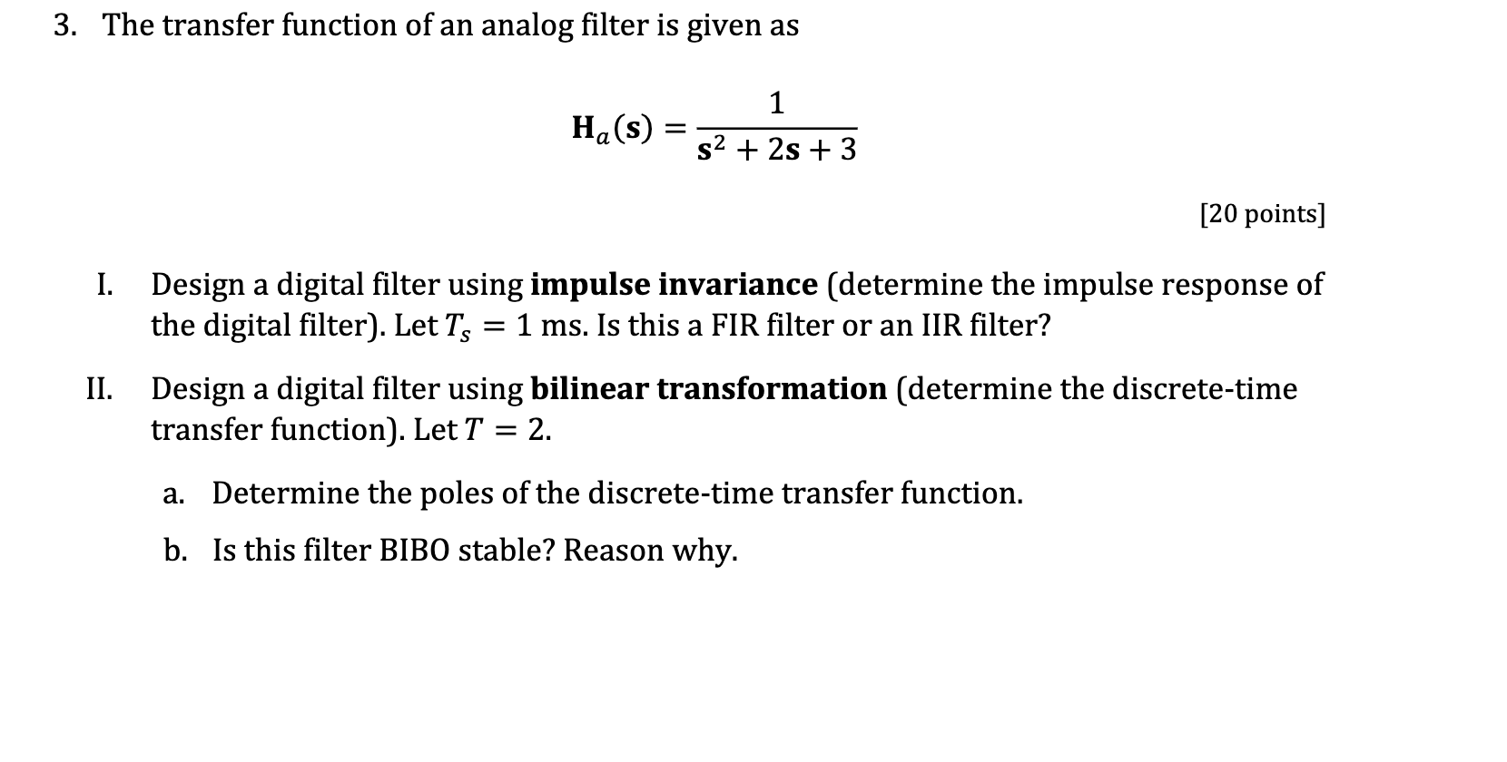 Solved 3. The transfer function of an analog filter is given | Chegg.com
