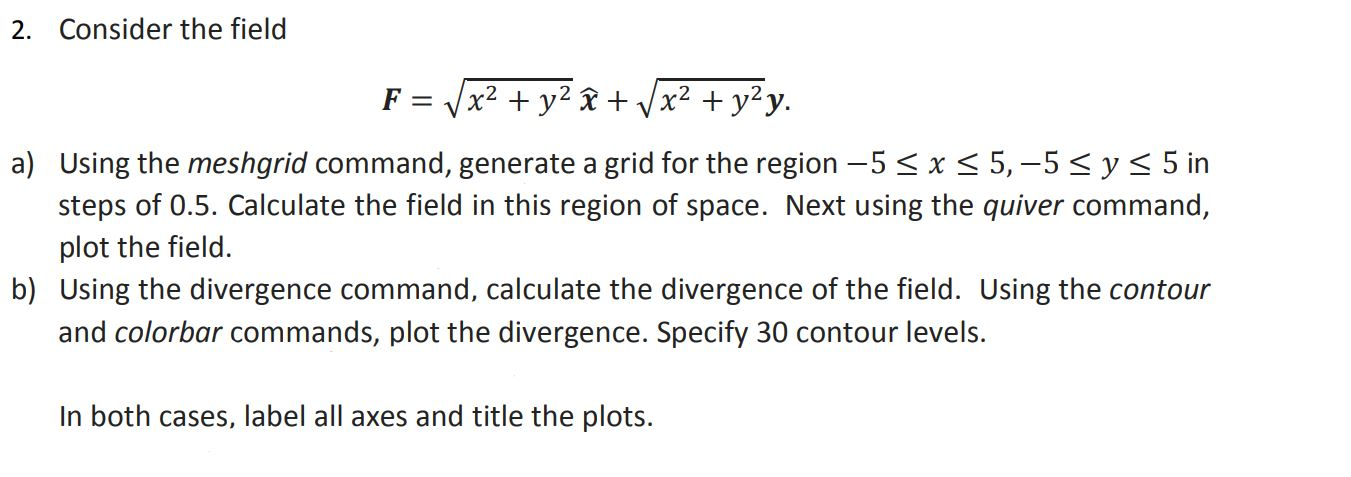 Solved 2. Consider the field F = 7x2 + y2 Î + V x2 + y2y. a) | Chegg.com
