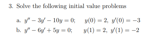 Solved 3. Solve the following initial value problems a. | Chegg.com